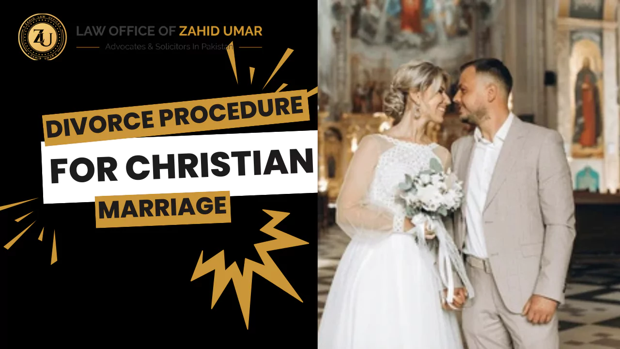 Christian Marriage Divorce Procedure in Pakistan